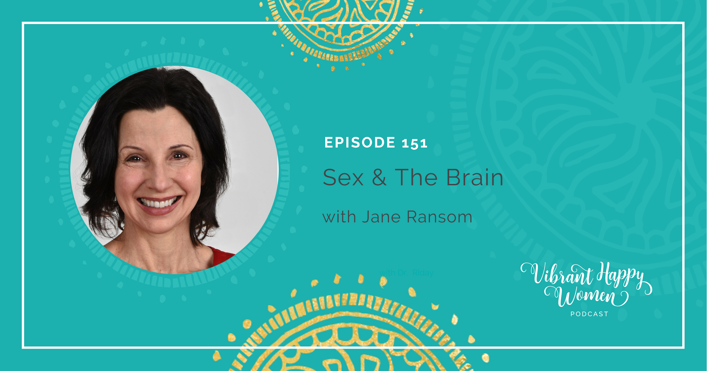 151: Sex and the Brain (with Jane Ransom) - Jen Riday
