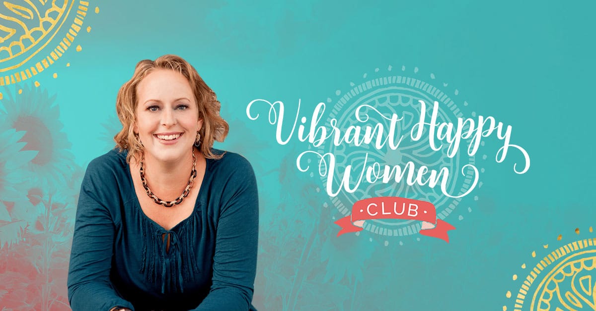 Vibrant Happy Woman Club - Jen Riday
