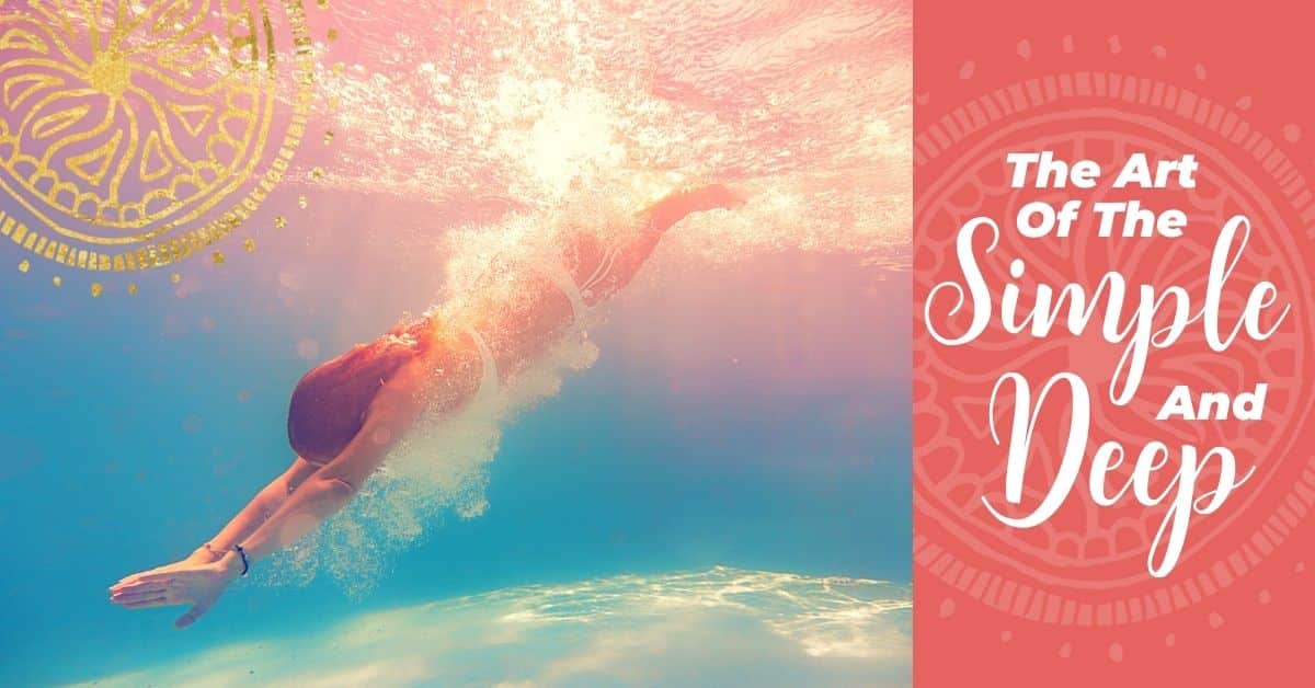 How to Live Simply, The Art of the Simple & Deep - Jen Riday